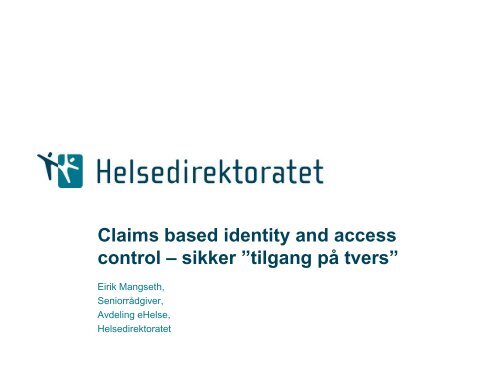 Claims based Identity and access control Claims based Identity and access control