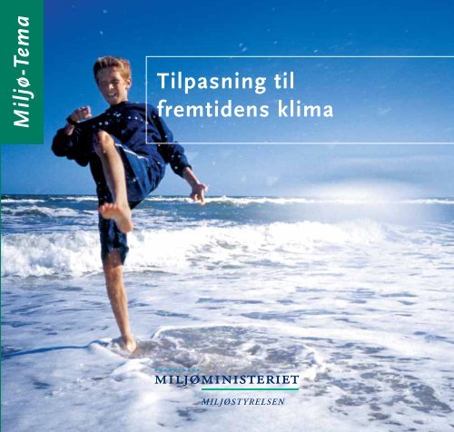 Tilpasning til fremtidens klima - Miljøstyrelsen