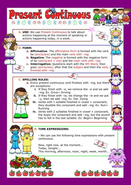 A. USE: We use Present Continuous to talk about actions happening ...