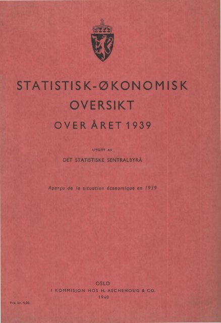 Statistisk-Økonomisk Oversikt over Året 1939 - Statistisk sentralbyrå