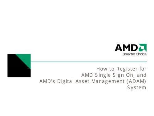 How to Register for AMD Single Sign On, and AMD's Digital Asset ...