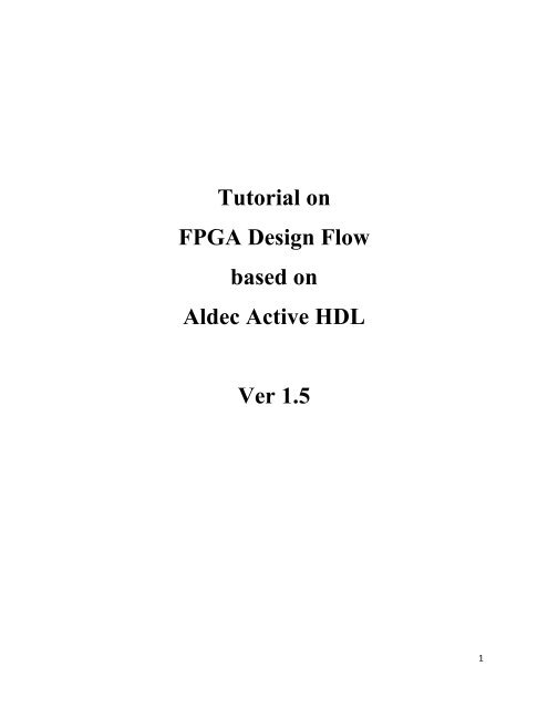 Tutorial on FPGA Design Flow based on Aldec Active HDL Ver 1.5