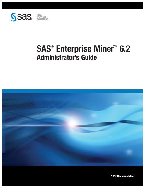 SAS Enterprise Miner 6.2: Administrator's Guide