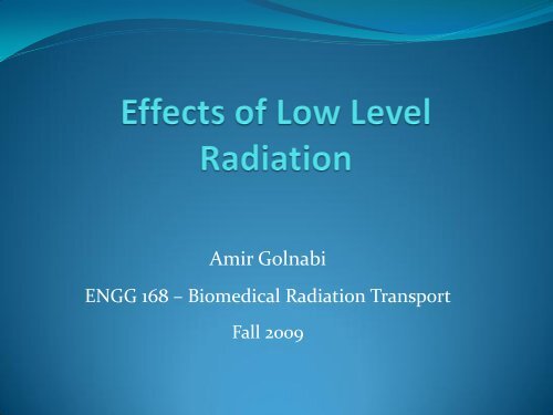 Effects of Low Level Radiation
