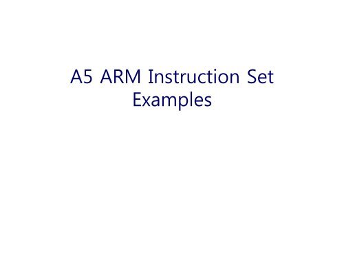 A5 ARM Instruction Set Examples.pdf