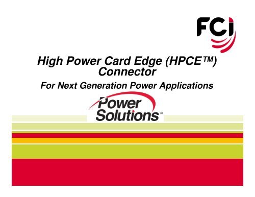 High Power Card Edge (HPCE™) Connector - FCI