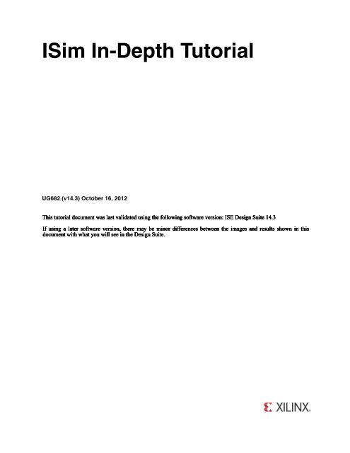 Xilinx ISE Simulator (ISim) In-Depth Tutorial: (UG682)