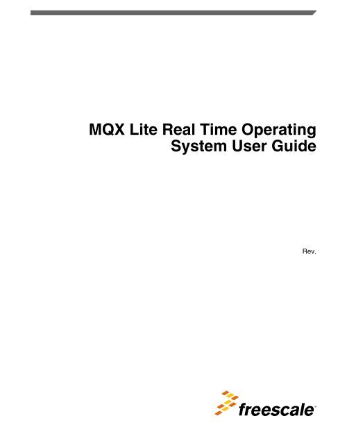 MQX Lite Real Time Operating System User Guide - Freescale ...