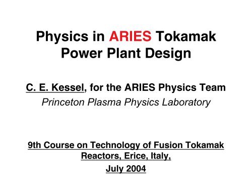 Physics in ARIES Tokamak Power Plant Design - Princeton Plasma ...