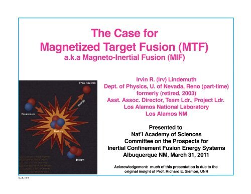 The Case for Magnetized Target Fusion (MTF)
