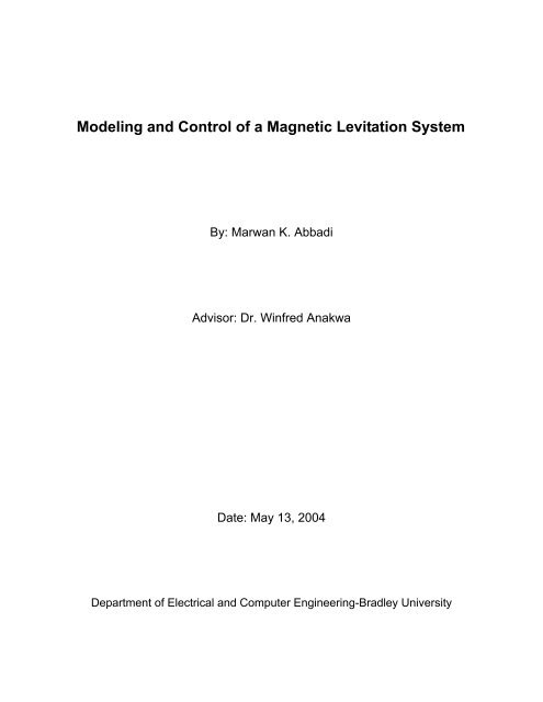 Modeling and Control of a Magnetic Levitation System - Bradley ...