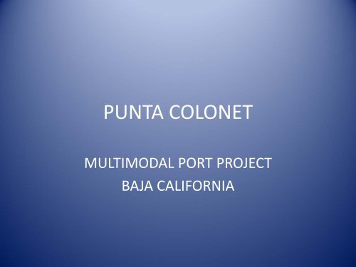 Punta Colonet: Multimodal Project in Baja California