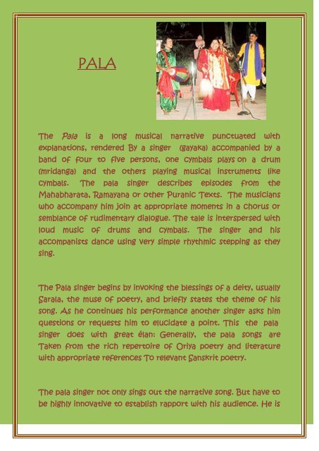 The Pala is a long musical narrative punctuated with explanations ...