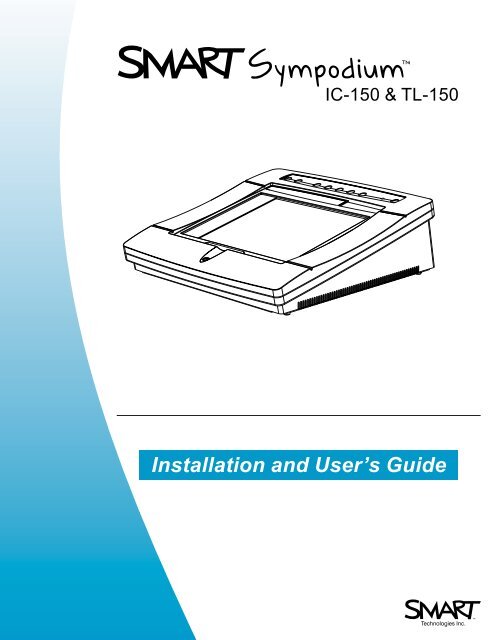 SMART Sympodium IC-150 and TL-150 Installation and User's Guide