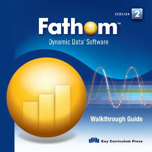 Fathom Version 2 Walkthrough Guide - PDF (424 KB) - Keymath.com
