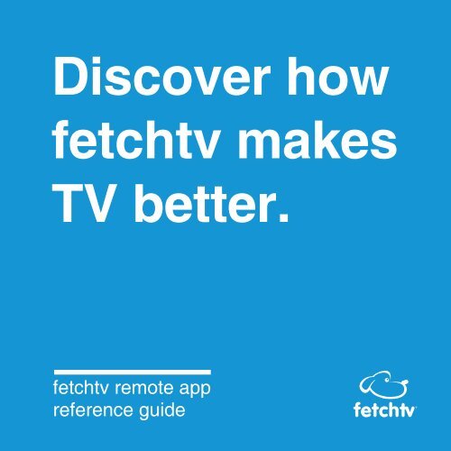 Remote App Reference Guide - Fetch TV