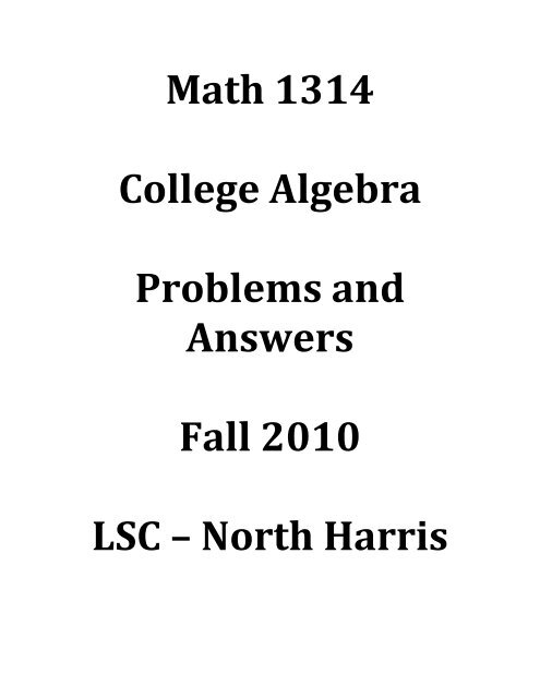 Math 1314 College Algebra Problems And Answers NHC Math Math 1314 College Algebra Problems And Answers NHC Math