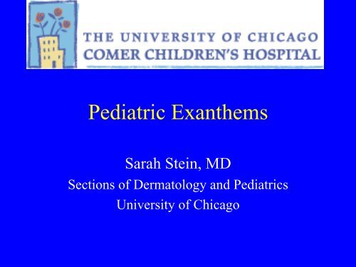 Pediatric Exanthems - University of Chicago