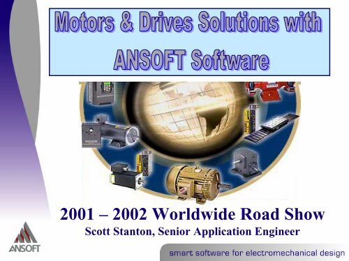 Presentation - Motors and Drives Solutions with Ansoft Software