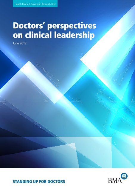 Doctors' Perspectives on Clinical Leadership - BMA