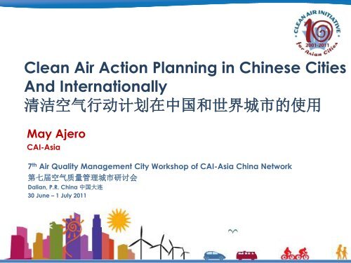 Clean Air Action Planning in Chinese Cities And ... - Clean Air Initiative