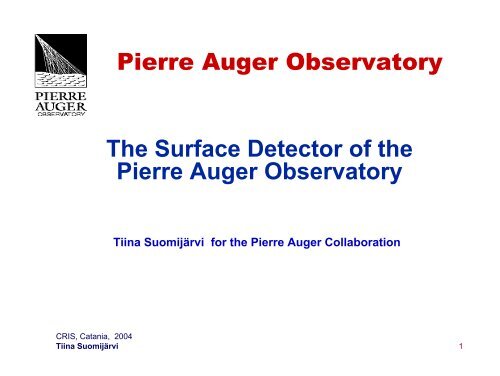 Pierre Auger Observatory The Surface Detector of the Pierre Auger ...
