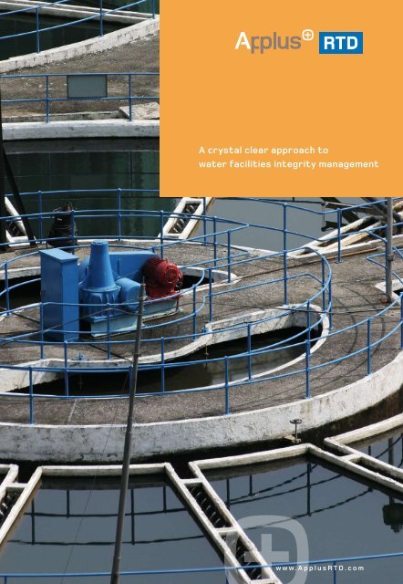 A crystal clear approach to water facilities integrity ... - Applus RTD