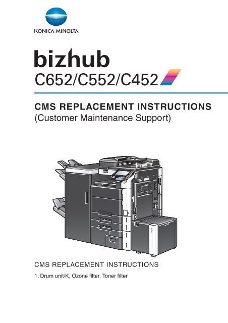 bizhub C652/C552/C452 CMS REPLACEMENT INSTRUCTIONS