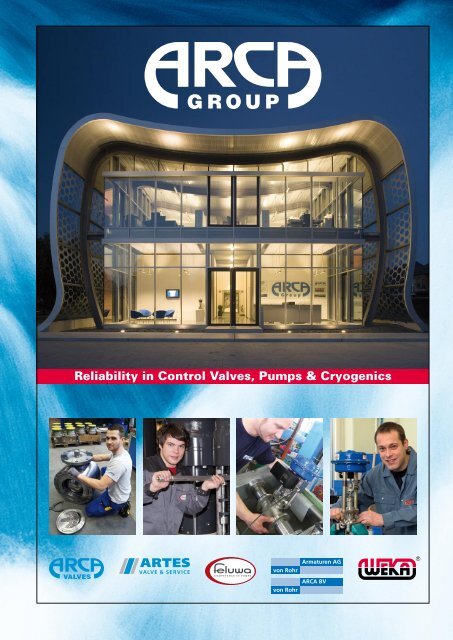 Reliability in Control Valves, Pumps & Cryogenics - Arca-Regler ...