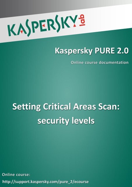 Setting Critical Areas Scan: security levels - Kaspersky Lab
