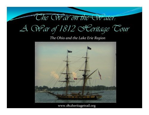 The War on the Water: A War of 1812 Heritage ... - Ohio War of 1812