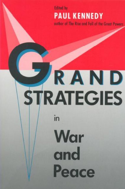 Grand Strategies in War and Peace.pdf - esgue Grand Strategies in War and Peace.pdf - esgue