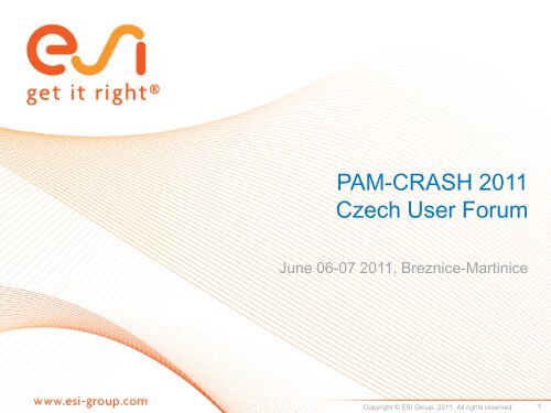 PAM-CRASH 2011 Czech User Forum - ESI Group