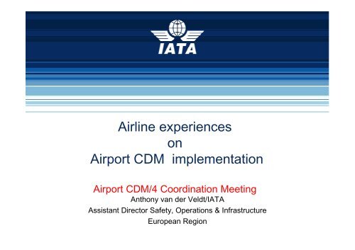 Session 2_4 IATA - Airport Collaborative Decision Making