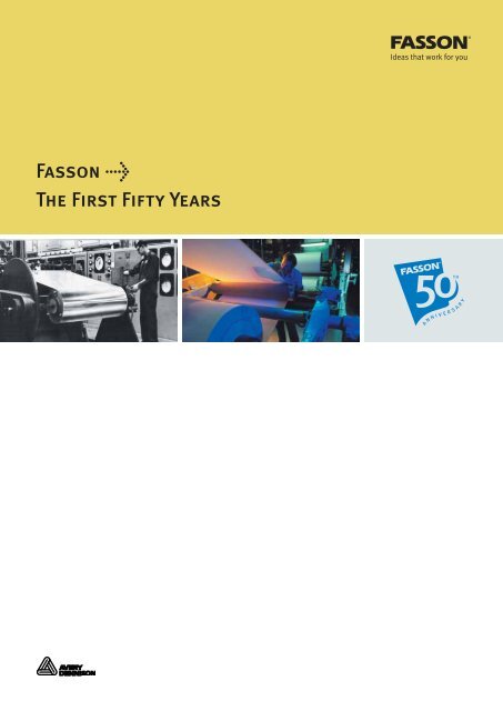 Fasson > The First Fifty Years - Avery Dennison - Fasson