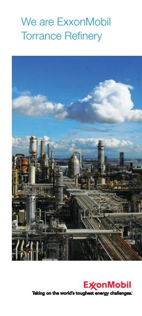We are ExxonMobil Torrance Refinery