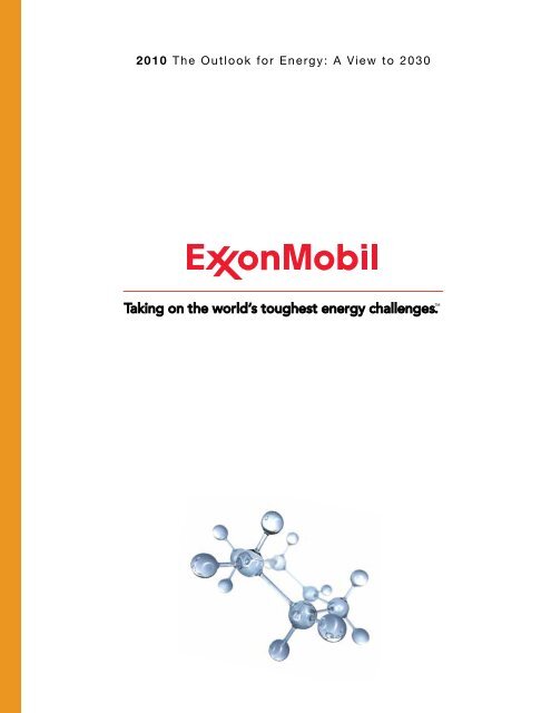 2010 The Outlook for Energy: A View to 2030 - ExxonMobil