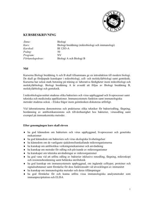 Biologi breddning (mikrobiologi och immunologi). Biologi breddning (mikrobiologi och immunologi).