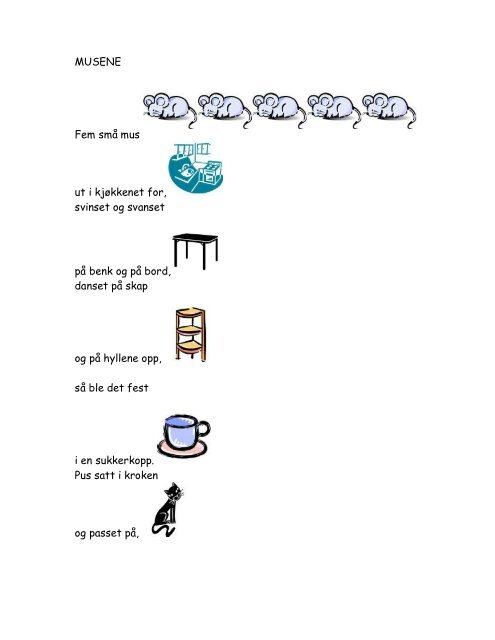 MUSENE Fem små mus ut i kjøkkenet for, svinset og svanset på ...