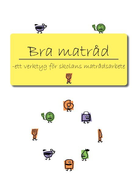 Bra matråd – ett verktyg för skolans matrådsarbete