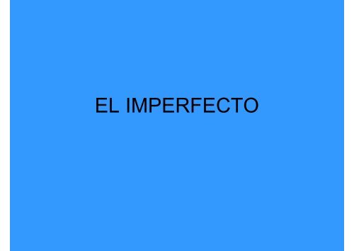 EL IMPERFECTO