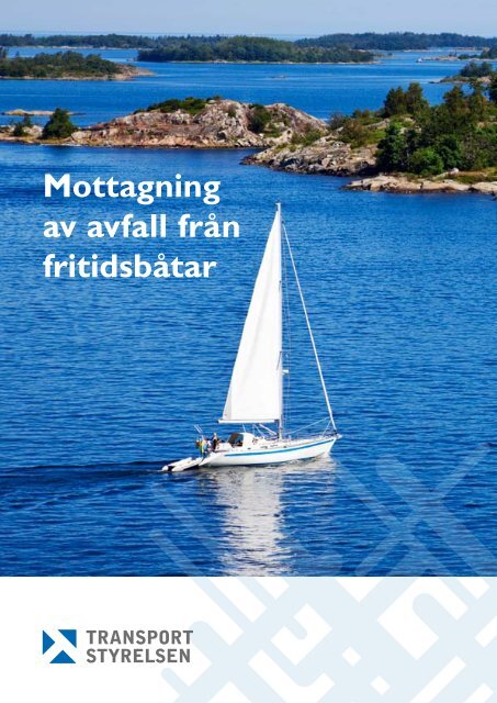 Mottagning av avfall från fritidsbåtar - Transportstyrelsen