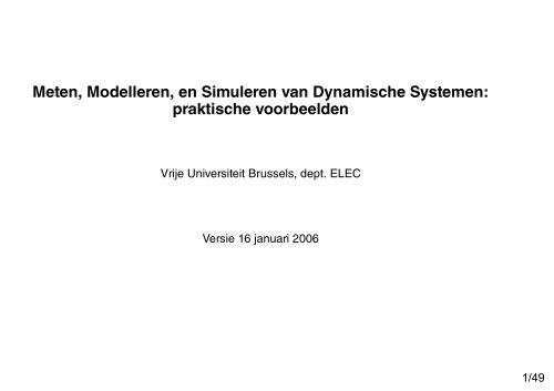 Meten, Modelleren, en Simuleren van Dynamische Systemen ...