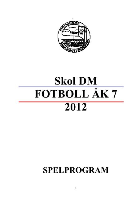 Välkomna till ... Skol DM Fotboll åk 7 - Svenska Skolidrottsförbundet