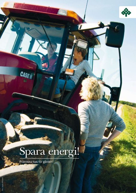 Spara energi. Praktiska tips för gården - LRF