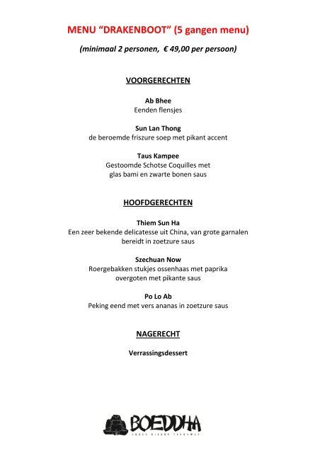 MENU “DRAKENBOOT” (5 gangen menu) - Boeddha