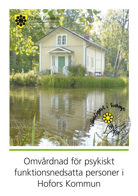 Omvårdnad för psykiskt funktionsnedsatta personer i Hofors Kommun