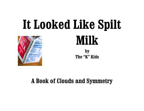 It Looked Like Spilt Milk - Mrs. Brockhaus' Website