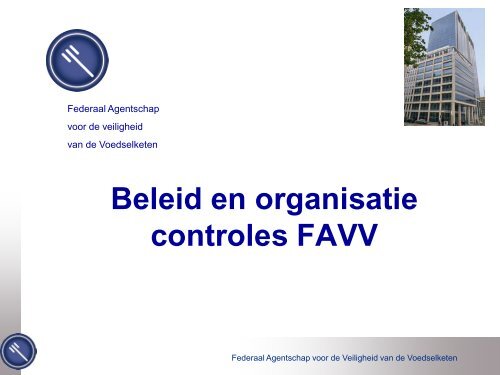 Werking van het FAVV en de Provinciale Controle-Eenheden (PCE)