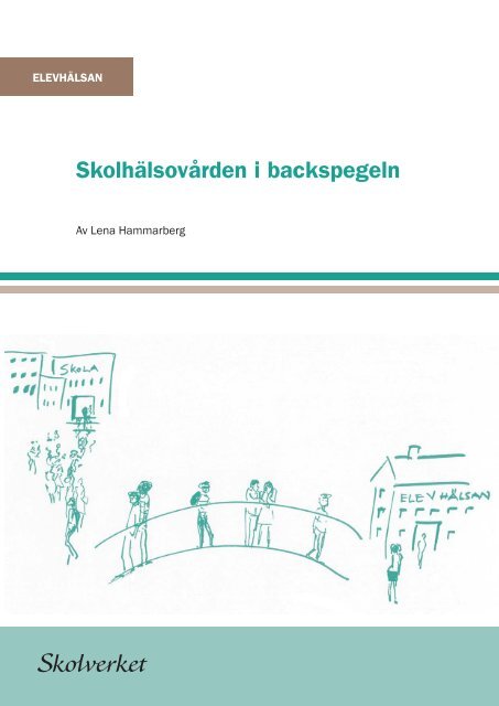 Lena Hammarberg: Skolhälsovården i backspegeln - Skolverket